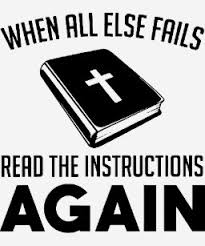 WHEN ALL ELSE FAILS, Read The Directions… | Roy's Covenant Corner