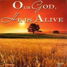 GOD IS ALIVE – – (Part Two) … | Roy's Covenant Corner