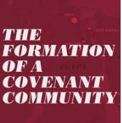 THE COVENANT COMMUNITY – – Part Two… | Roy's Covenant Corner