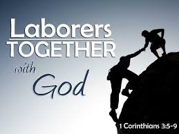 LABORERS TOGETHER WITH GOD – – Part 2… | Roy's Covenant Corner