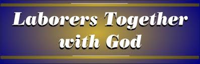 LABORERS TOGETHER WITH GOD… | Roy's Covenant Corner
