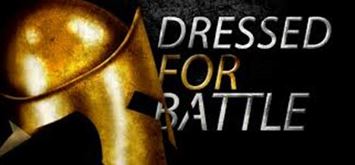 WE NEED TO GET DRESSED AND READY FOR BATTLE… | Roy's Covenant Corner