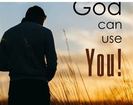 God Can and Will Use You! | Roy's Covenant Corner