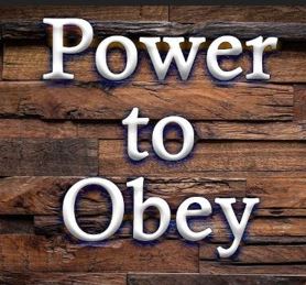 The Power to Obey | Roy's Covenant Corner